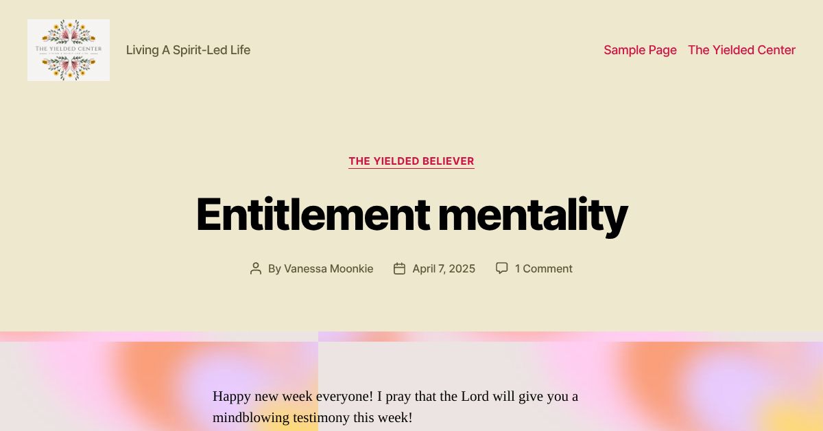 Entitlement mentality – yielded