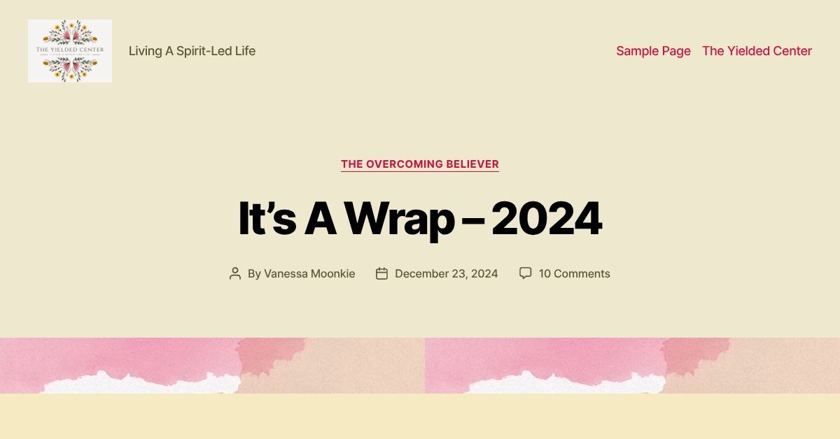 It’s A Wrap – 2024 – yielded