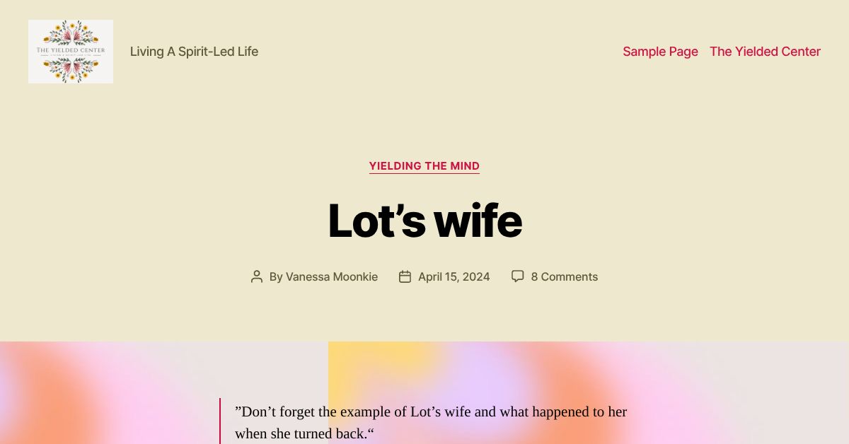 Lot’s wife – yielded